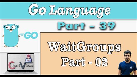 Learn Go Programming From Scratch Part 39 Waitgroups Part 02