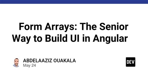 🪄 Form Arrays The Senior Way To Build Ui In Angular Dev Community