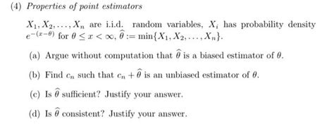 solved 4 properties of point estimators x1 x2 … xn are
