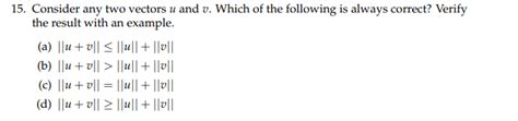 Solved 15 Consider Any Two Vectors U And V Which Of The Chegg Com