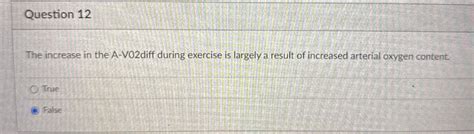solved question 12the increase in the a v02diff during