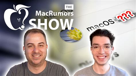 The Macrumors Show Macos 14 Wishlist What Do We Want To See Macrumors