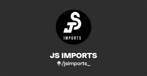 Js Imports Instagram Tiktok Linktree