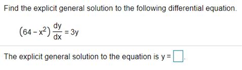 solved find the explicit general solution to the following