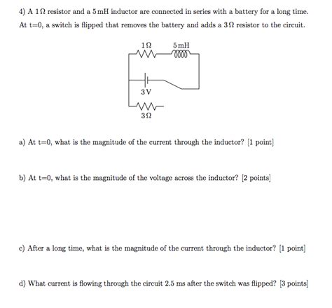 Solved A 1 Ohm Resistor And A 5 Mh Inductor Are Connected In