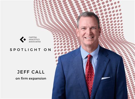 Capital Analytics On Linkedin Spotlight On Jeff Call Managing