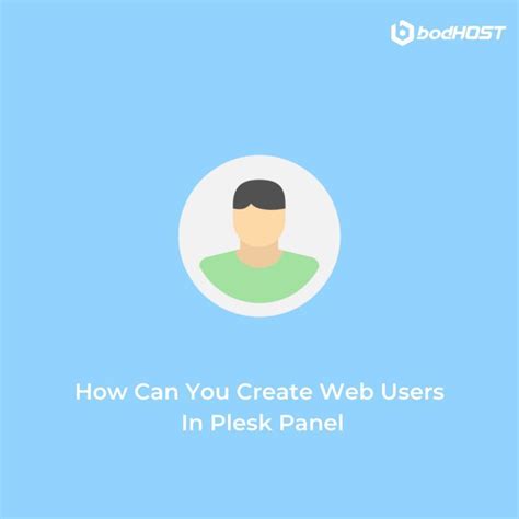 How Can You Create Web Users In Plesk Panel Bodhost Kb Web Users