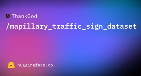Thankgodmapillarytrafficsigndataset · Datasets At Hugging Face