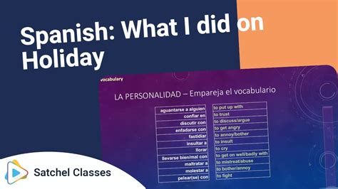 Spanish What I Did On Holiday Spanish Satchel Classes Youtube