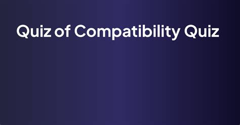 Compatibility Quiz