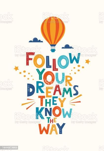 Aerostat와 귀여운 만화 인쇄와 그들이 알고 있는 당신의 꿈을 따르십시오 레터링 포스터 로고 인사말 카드 배너 어린이 방