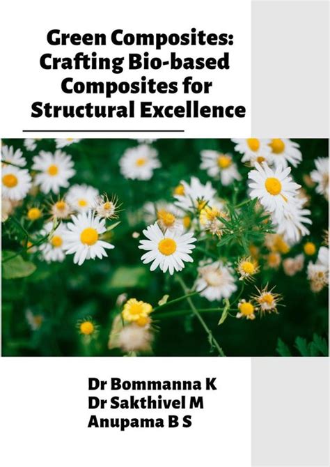 Green Composites Crafting Bio Based Composites For Structural Excellence Ebook Dr Bol