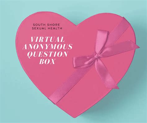 Try Our Virtual Anonymous Question Box South Shore Sexual Health