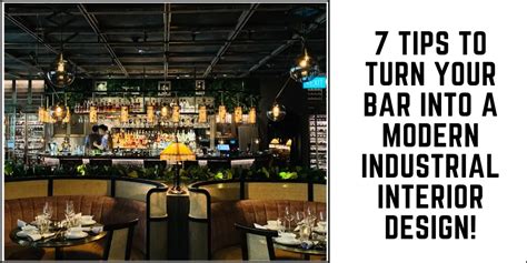 7 Tips To Turn Your Bar Into A Modern Industrial Interior Design