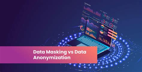 Data Masking Vs Data Anonymization