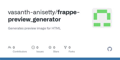 Github Vasanth Anisettyfrappe Previewgenerator Generates Preview Image For Html