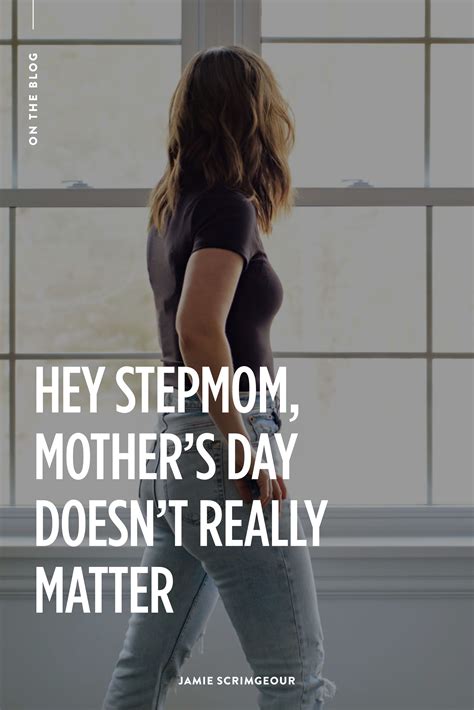 Hey Stepmom Mothers Day Doesnt Really Matter