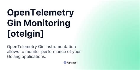 OpenTelemetry Gin Monitoring Otelgin Uptrace