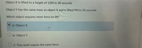 Solved Object X Is Lifted To A Height Of 12m In 30 Seconds