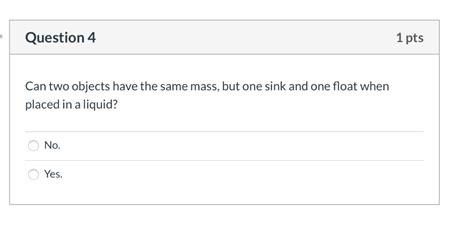 Solved Question 4 1 Pts Can Two Objects Have The Same Mass