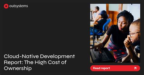 The Total Cost Of Cloud Native Development Report Outsystems