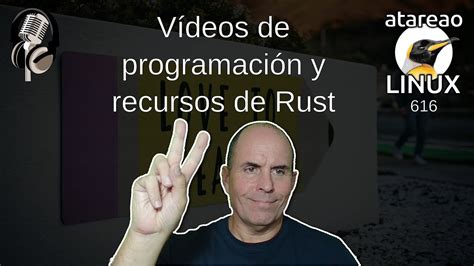 616 Vídeos De Programación Y Recursos De Rust Youtube