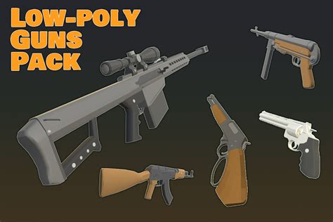 Lowpoly Guns Pack 3d Weapons Unity Asset Store