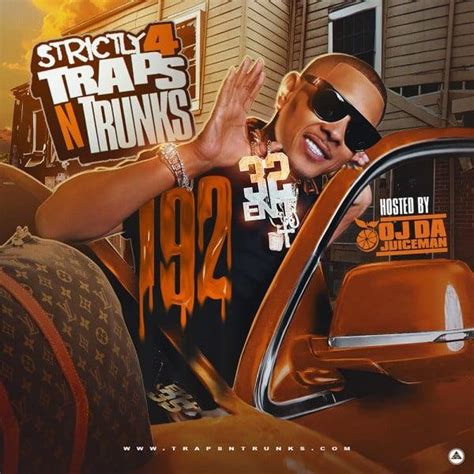 Strictly 4 The Traps N Trunks 192 Hosted By Oj Da Juiceman Mixtape Hosted By Traps N Trunks