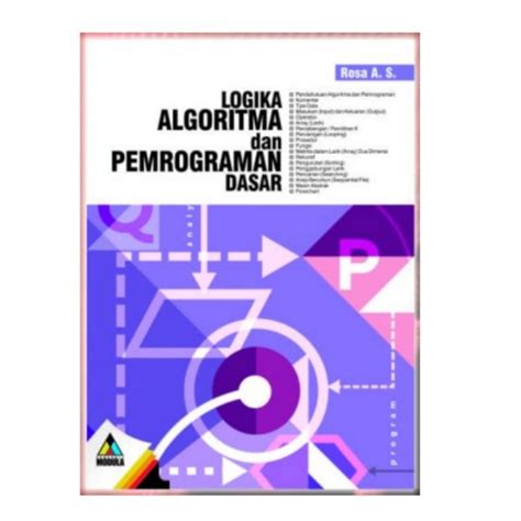 Buku Logika Algoritma Dan Pemograman Dasar Lazada Indonesia