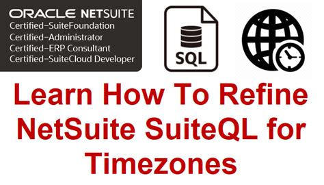 Learn How To Optimize Suiteql Queries Handling Timezone Offsets In