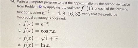 Solved 4 Write A Computer Program To Test The Approximation