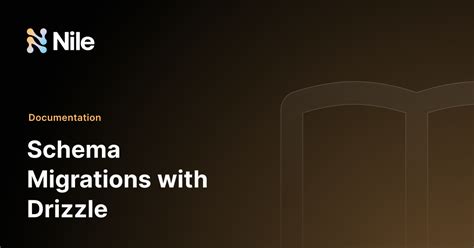 Schema Migrations With Drizzle Nile Documentation