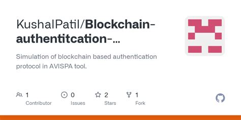 Github Kushalpatilblockchain Authentitcation Simulation Simulation Of Blockchain Based