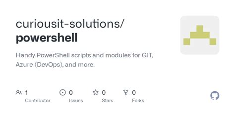 Github Curiousit Solutions Powershell Handy Powershell Scripts And Modules For Git Azure