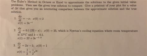 solved use euler s method in octave or excel to approximate