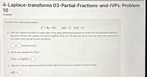 solved 4 laplace transforms 03 partial fractions and ivps