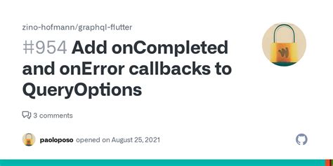 Add Oncompleted And Onerror Callbacks To Queryoptions · Issue 954 · Zino Hofmanngraphql