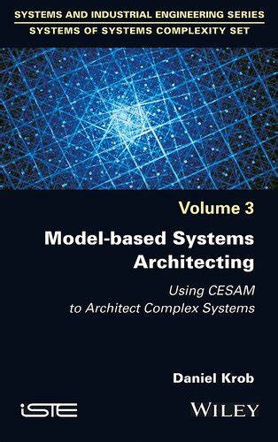 Model Based Systems Architecting Using Cesam To Architect Complex Systems Pdf Epub Version