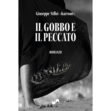 Il Gobbo E Il Peccato Di G Niffoi Karrone Libro Susil Edizioni