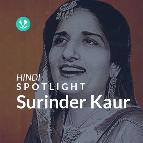 Surinder Kaur Spotlight Latest Songs Online Jiosaavn