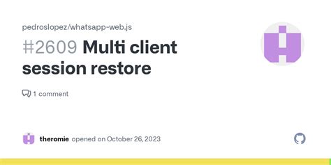 Multi Client Session Restore · Issue 2609 · Pedroslopezwhatsapp Webjs · Github