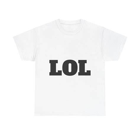 Funny Lol Unisex Heavy Cotton Tee Casual Wear T For Friends Meme