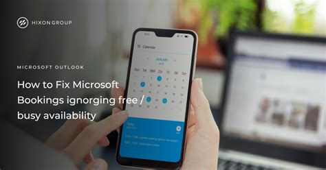 How To Fix Microsoft Bookings Free Busy Availability Hixon Group
