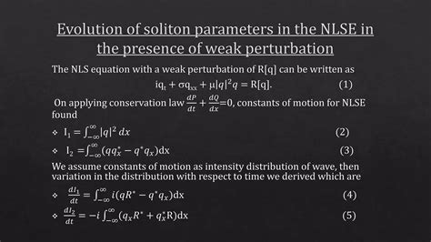 Introduction To Solitons And Its Solution In Nonlinear Schrodinger Equation Ppt