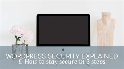 WordPress Security Explained How To Stay Secure In 3 Steps