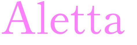 Aletta Name For Girls Meaning Popularity And Origin