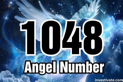 Angel Number 1048 Meaning Unlock Success And Abundance Now Investivate