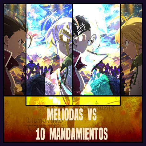 Meliodas Vs Los 10 Mandamientos Batallas Narradas En Rap Single By
