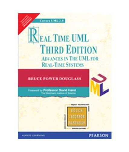 Real Time Uml Advances In The Uml For Real Time Systems By By Bruce Powel Douglass Author