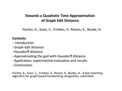 Ppt Towards A Quadratic Time Approximation Of Graph Edit Distance Powerpoint Presentation Id